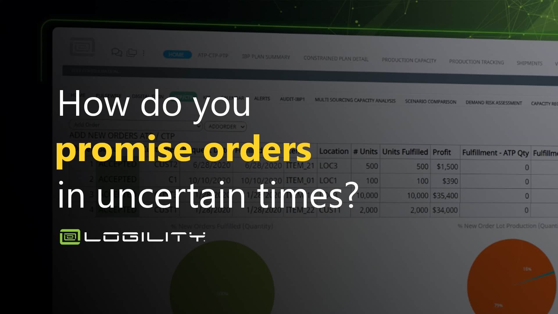 Promising Orders in Uncertain Times | Logility Explainer Video