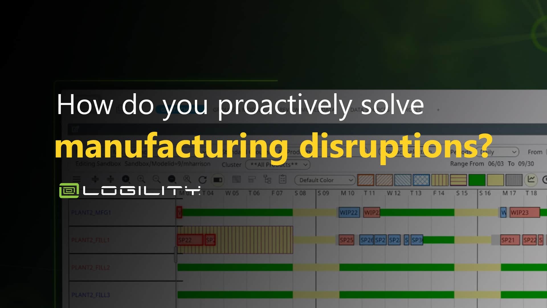 How can you proactively solve manufacturing disruptions? | Logility ...