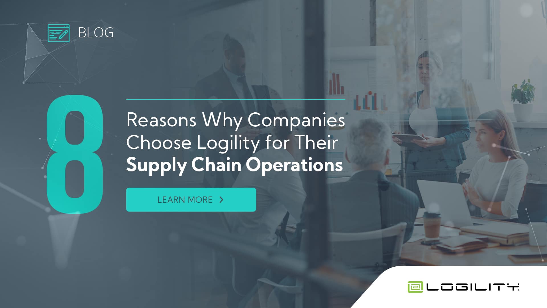 8 Reasons Why Companies Choose Logility for Supply Chain Operations