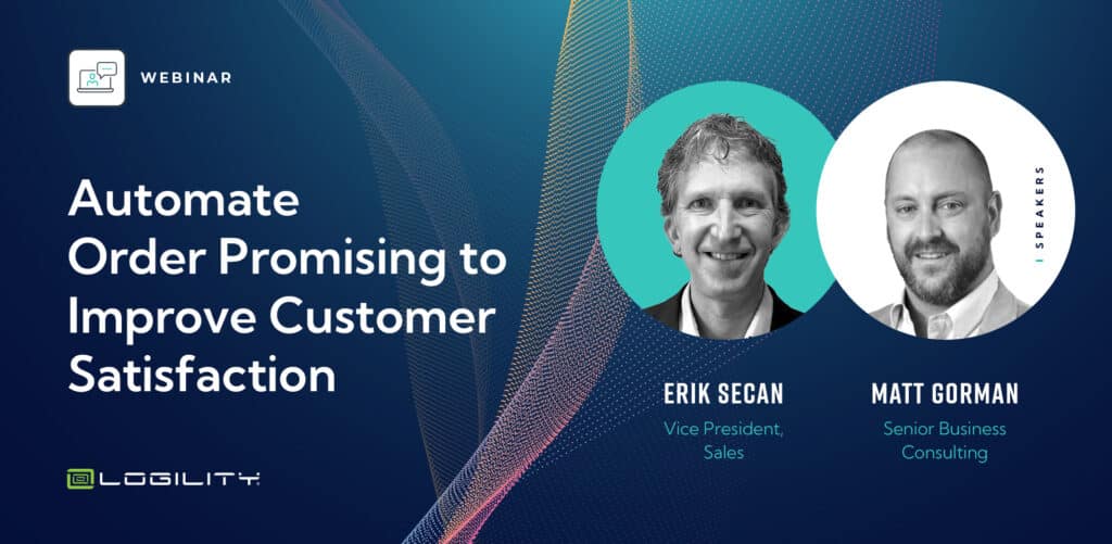 Automate Order Promising to Improve Customer Satisfaction | Logility ...
