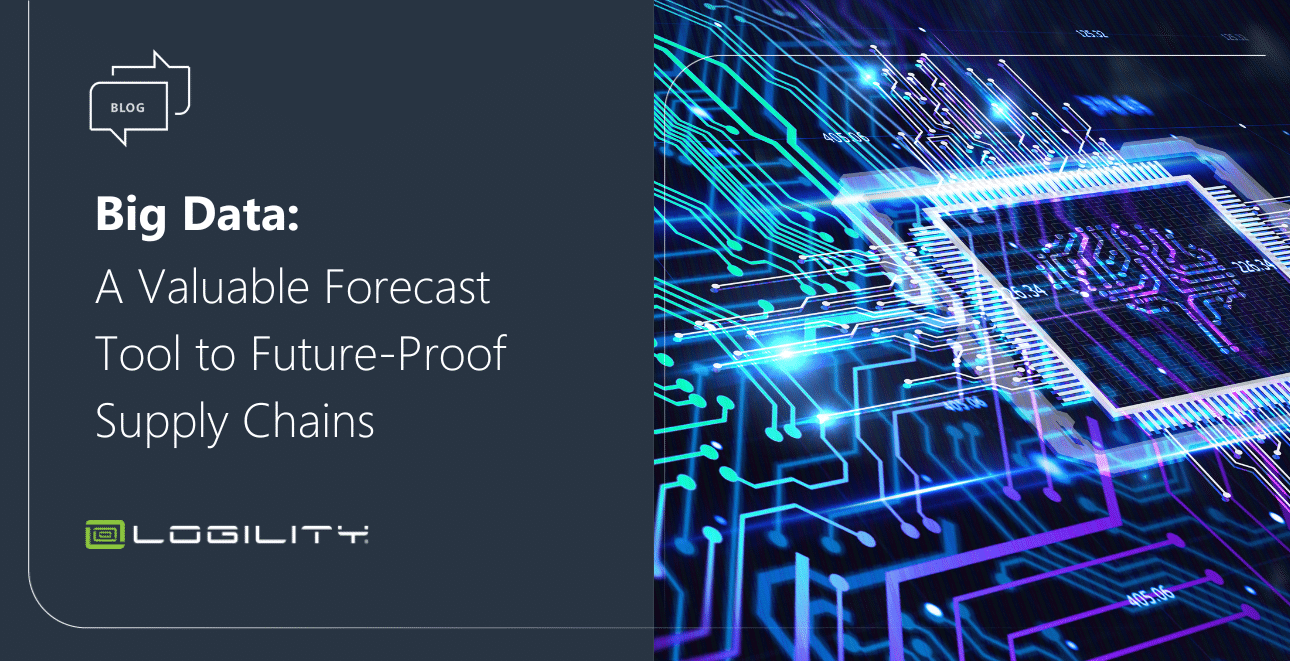 Big Data: A Valuable Forecast Tool to Future-Proof Supply Chains