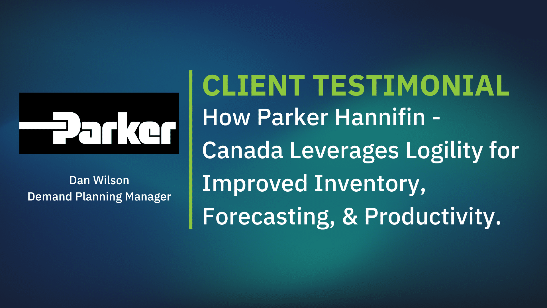 Parker Canada Optimizes Inventory to Achieve High Service Levels | Logility Customer Video